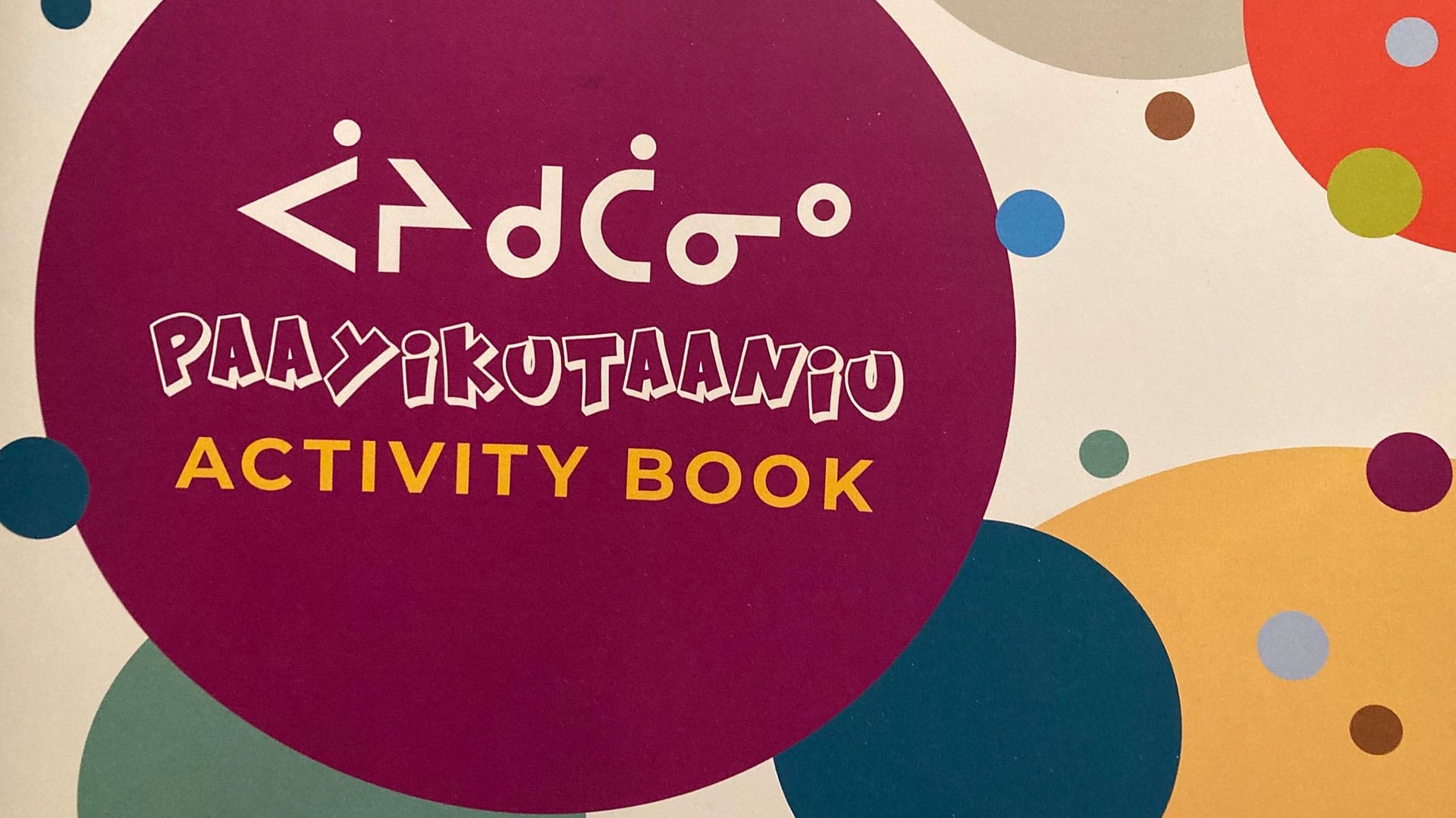 Paayikutaaniu Activity Book for all ages | Cree Health